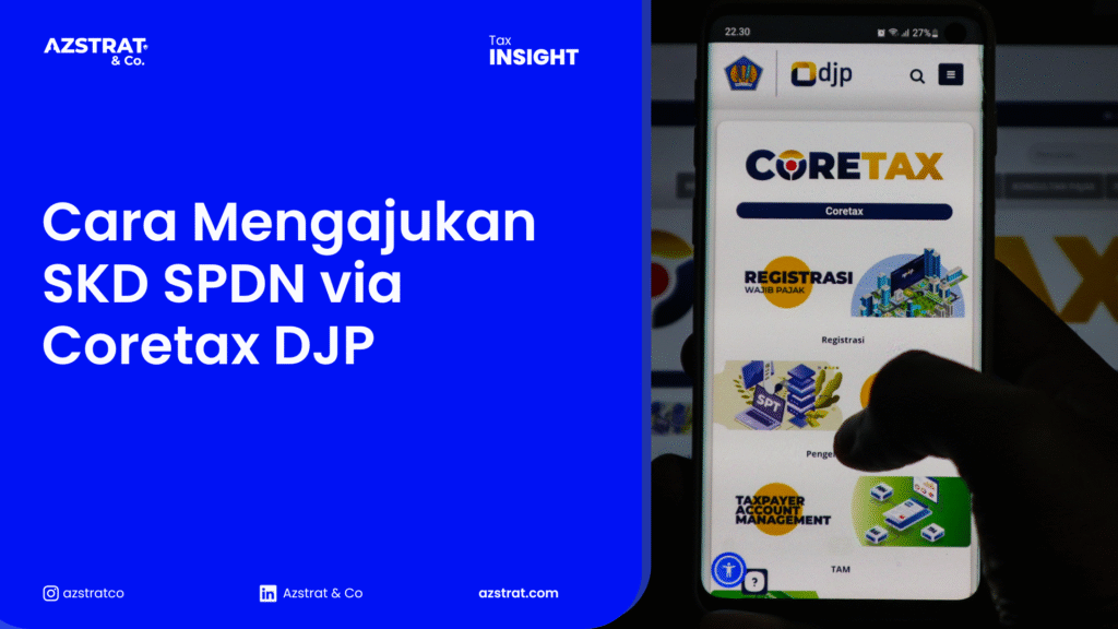Cara Mengajukan SKD SPDN via Coretax DJP - INSIGHT by Azstrat